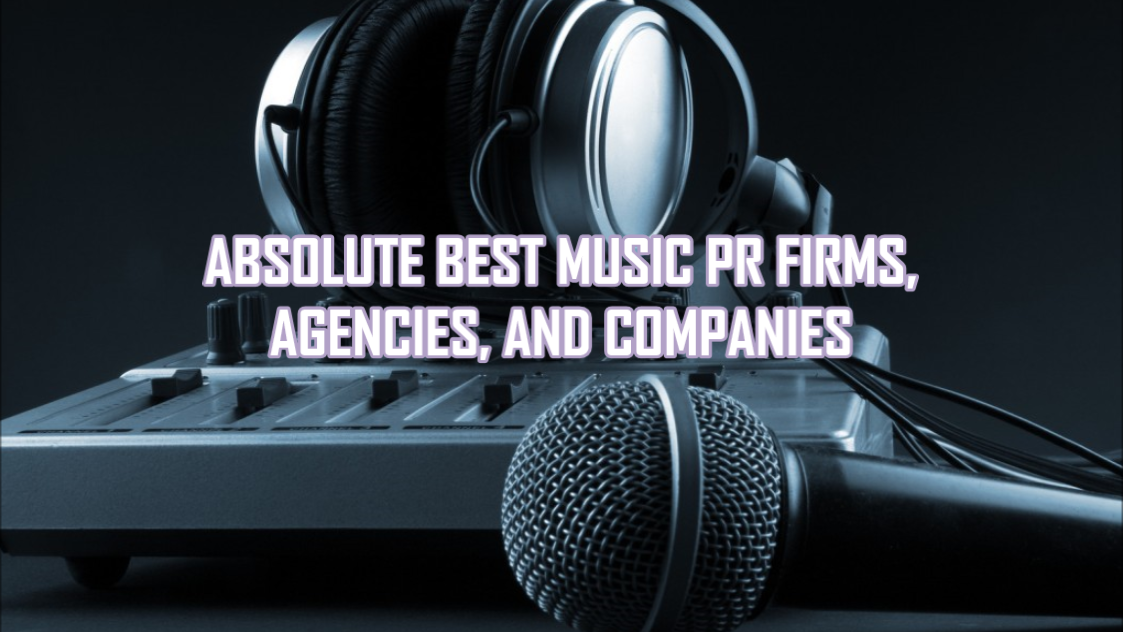 9 Absolute Best Music PR Firms Agencies Companies Omari MC 9-absolute-best-music-pr-firms-agencies-companies-omari-mc